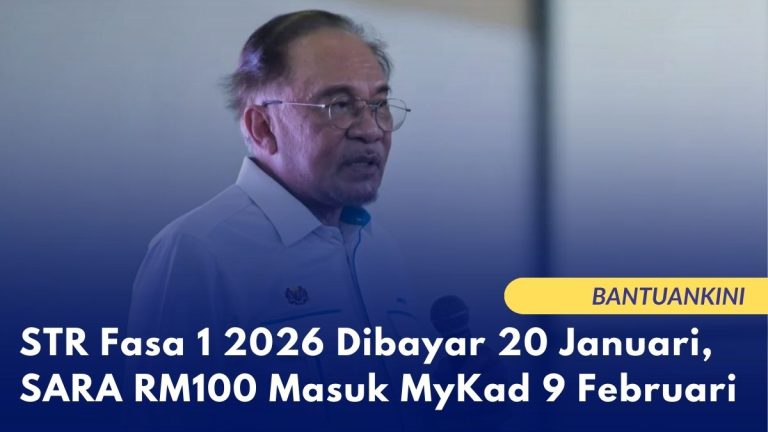 STR Fasa 1 2026 Dibayar 20 Januari, SARA RM100 Masuk MyKad 9 Februari